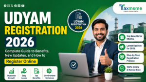 Udyam Registration 2026: Benefits, Process, and Key Updates for MSMEs